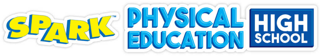 SPARK High School Physical Education Curriculum Program - SPARK PE