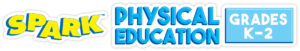 SPARK K-2 Physical Education Curriculum Program - SPARK PE